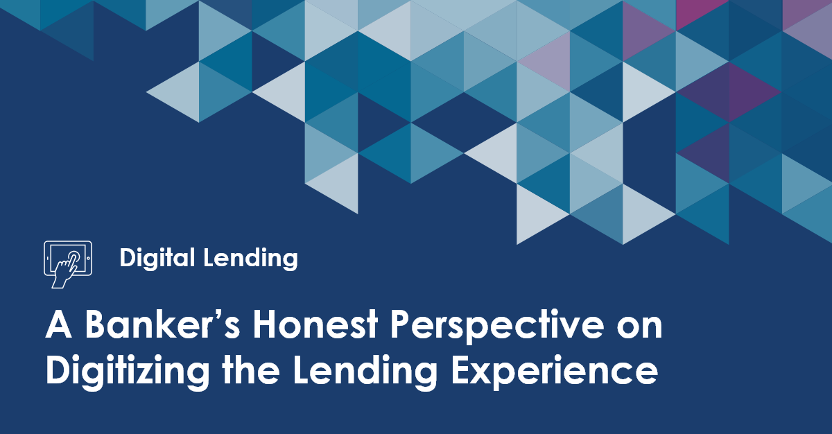 A Banker’s Take on Digitizing Lending | Baker Hill